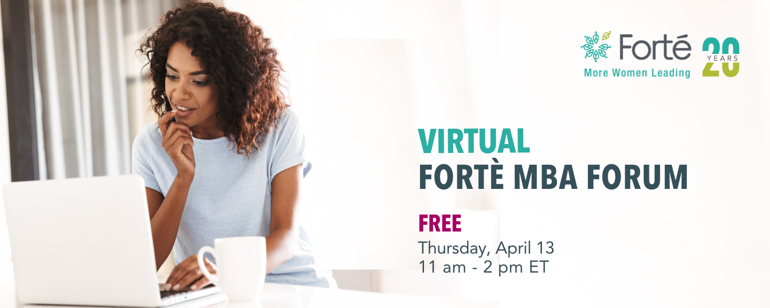 Virtual Forté MBA Forum - Forté Foundation Event