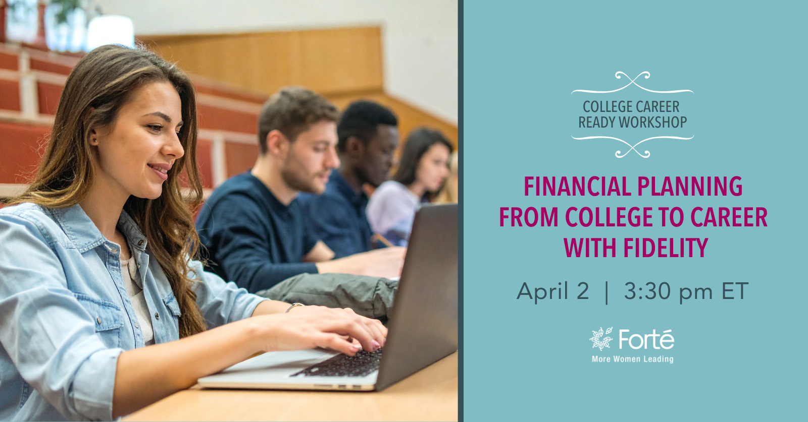 Financial Planning from College to Career with Fidelity - Forté ...